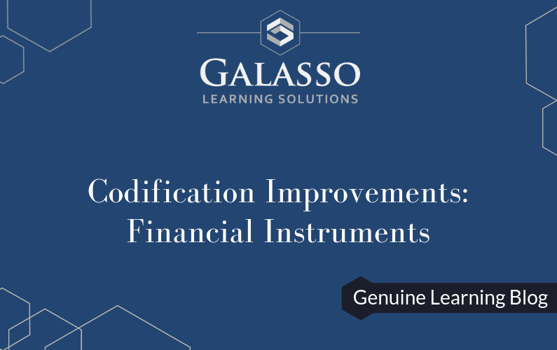 Codification Improvements: Financial Instruments - Galasso Learning ...